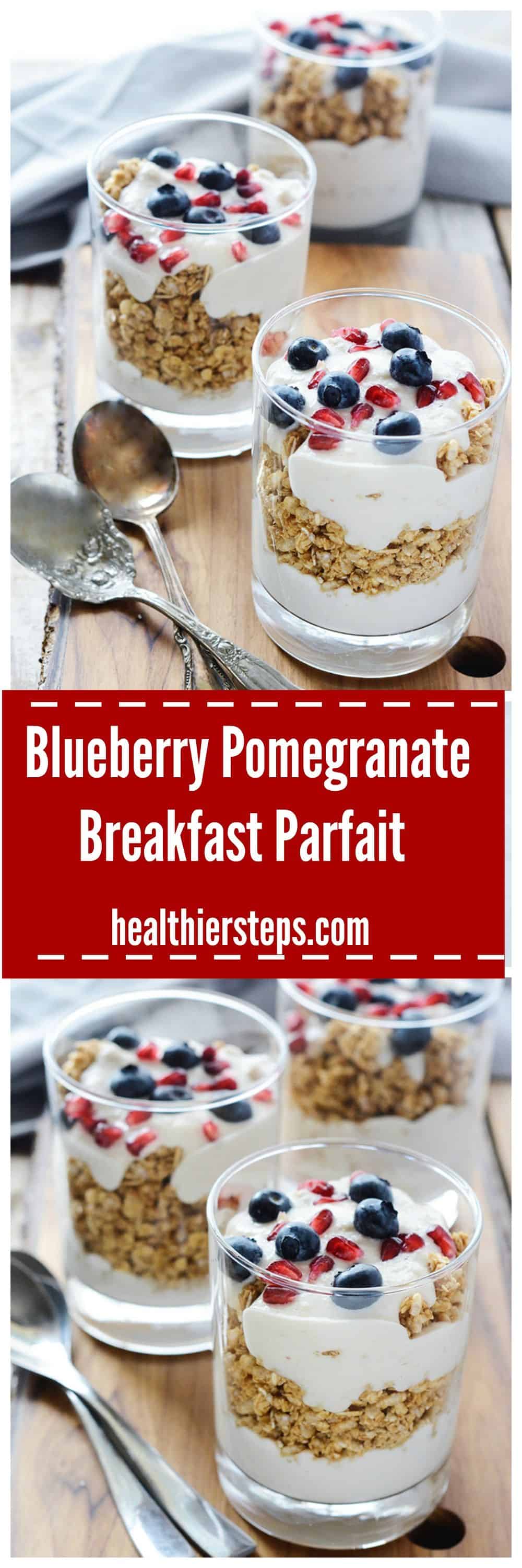 Blueberry Pomegranate Breakfast Parfait - Healthier Steps