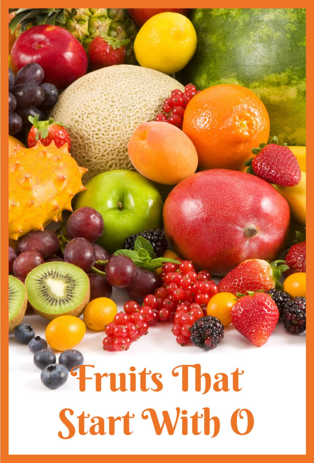 Fruits That Start With O - Healthier Steps